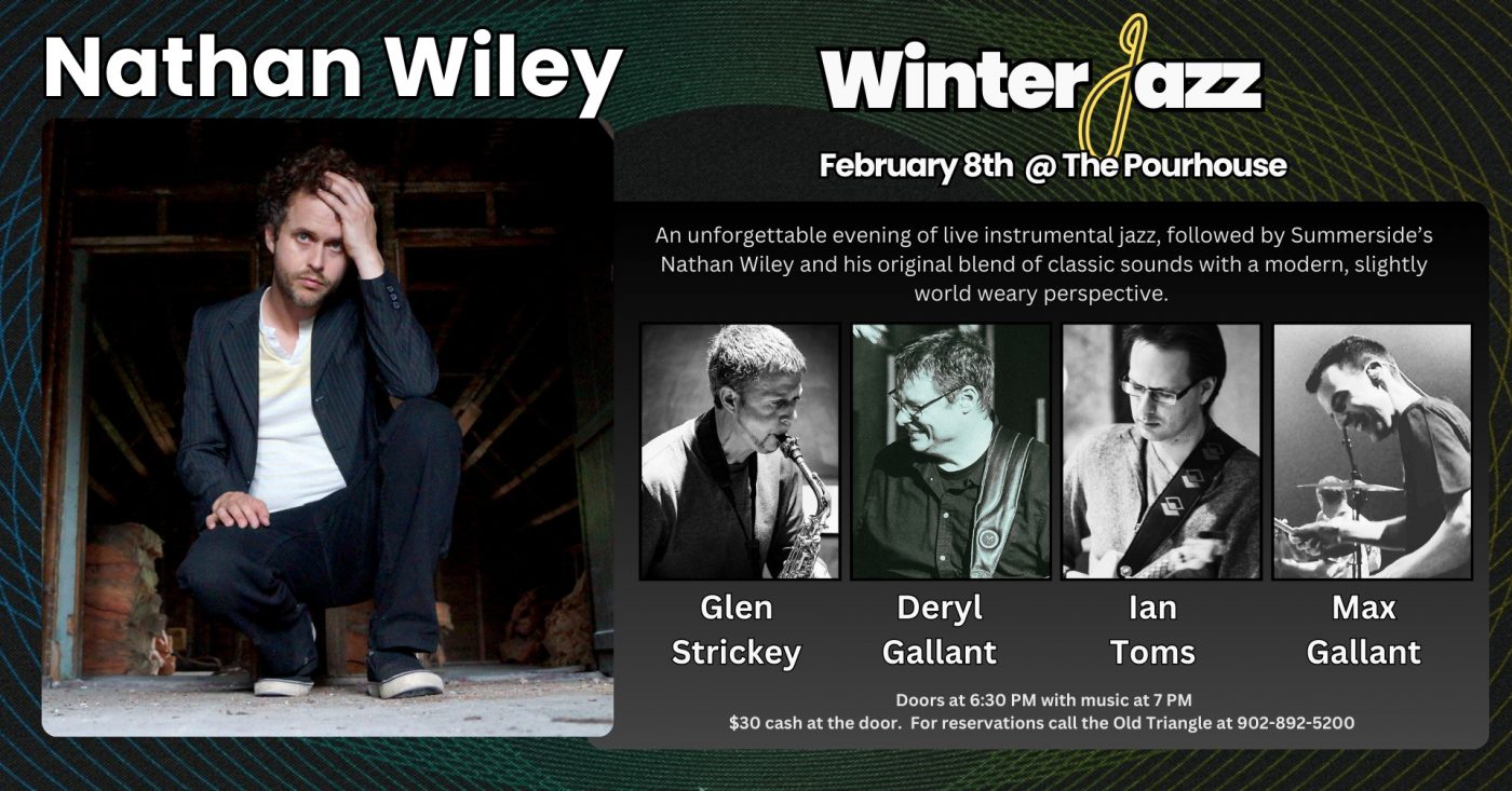 WINTERJAZZ in The Pourhouse with special guest NATHAN WILEY Sat Feb 8th ...